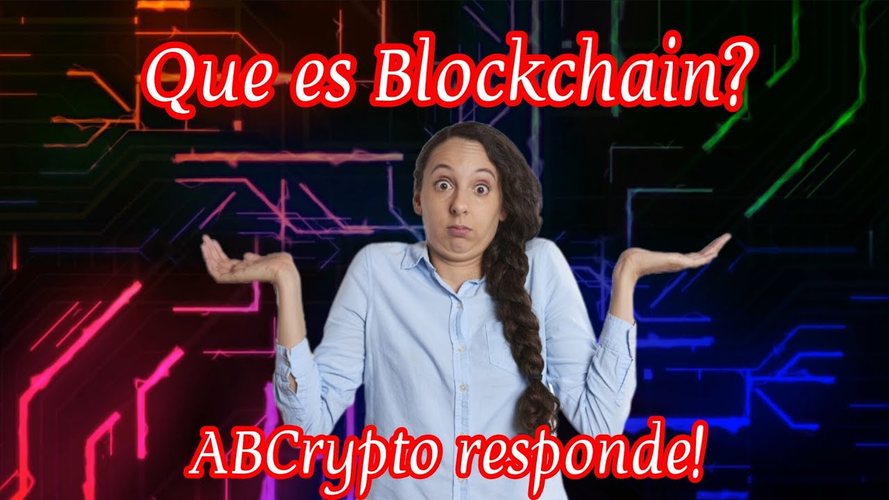 Entendiendo Blockchain: La Revolución Digital Desenmascarada/ ABCrypto ...