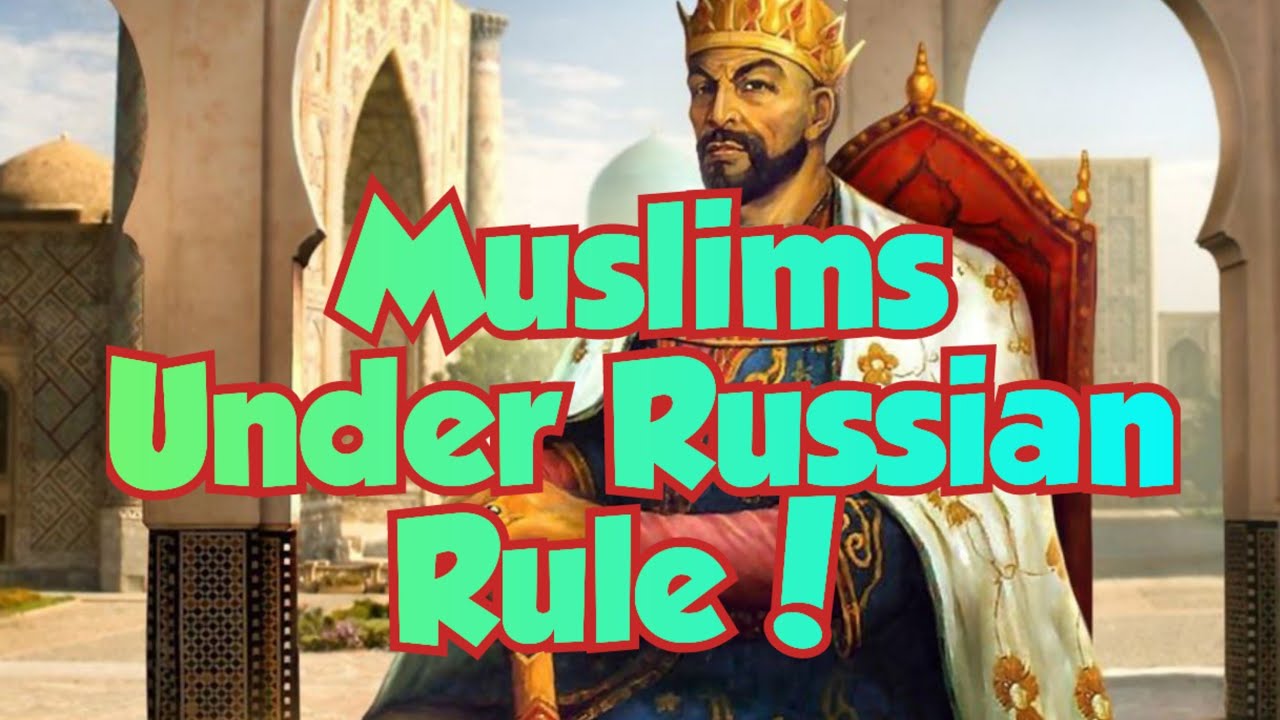 How Central Asian Muslims Lived Under Russian Tsar | Empire Of Cotton ...