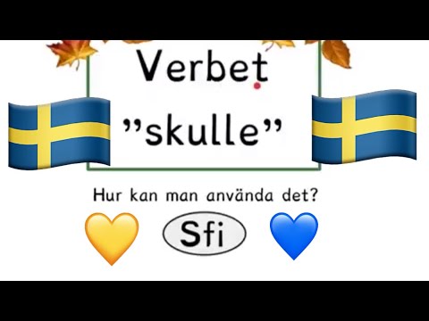 Learn swedish Kan du använda VERBET SKULLE??