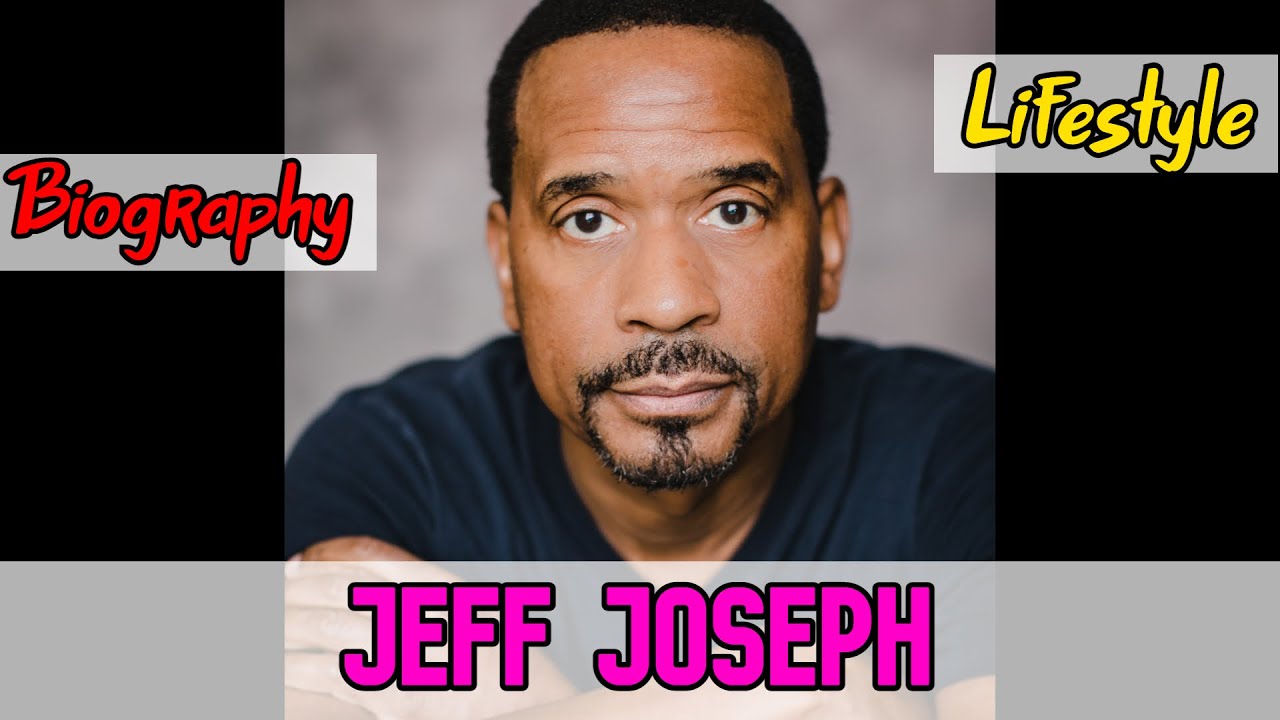 Jeff Joseph American Actor Biography & Lifestyle - YouTube