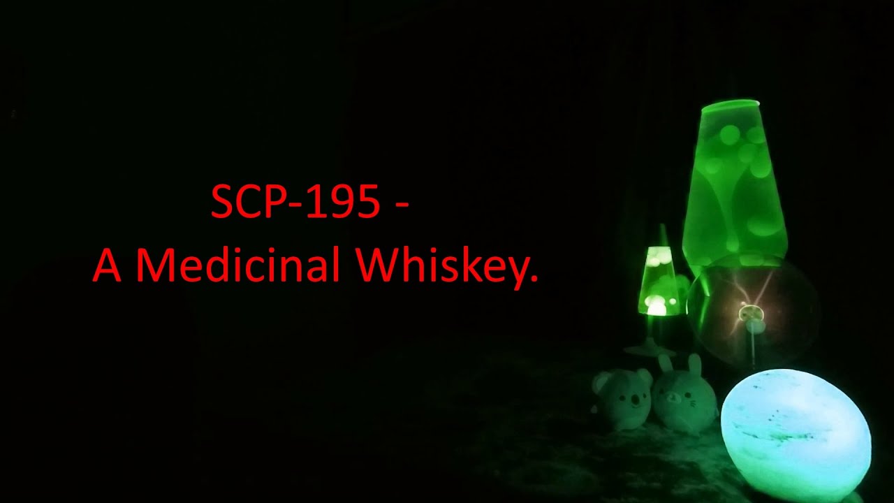 SCP-195 - A Medicinal Whiskey. - YouTube