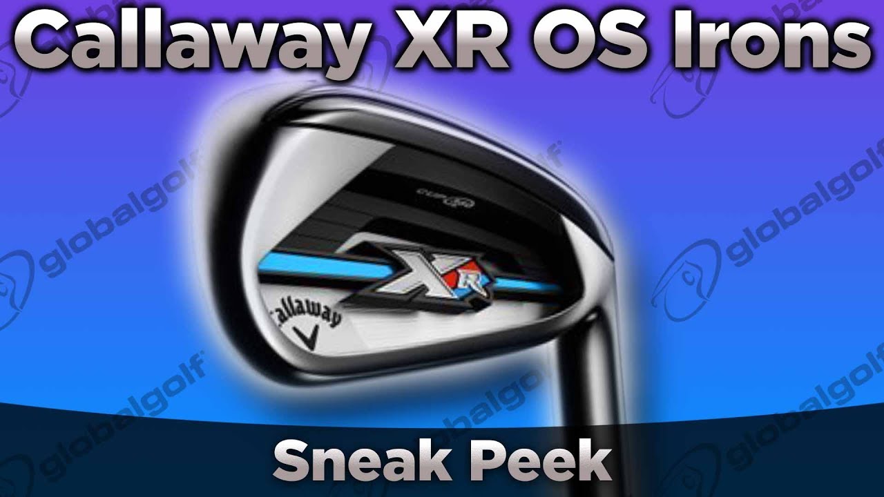 Callaway XR OS Irons Sneak Peek - YouTube