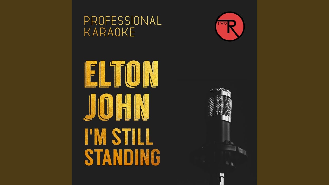 I'm Still Standing (Karaoke Version) - YouTube