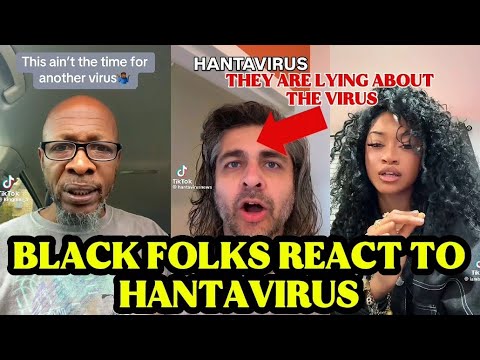 BLACK AMERICANS Hilarious reactions to HANTAVIRUS on Tiktok