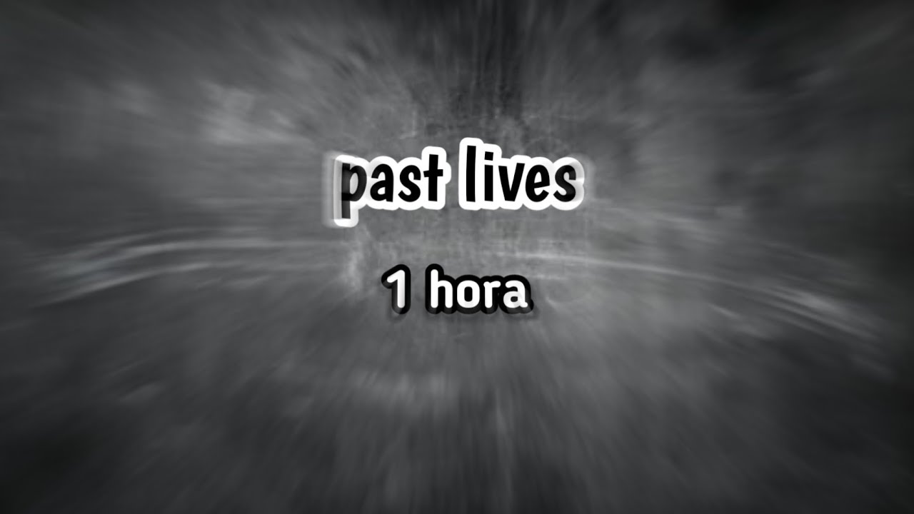 Past Lives∆ 1 Hora| Edit Sad - YouTube