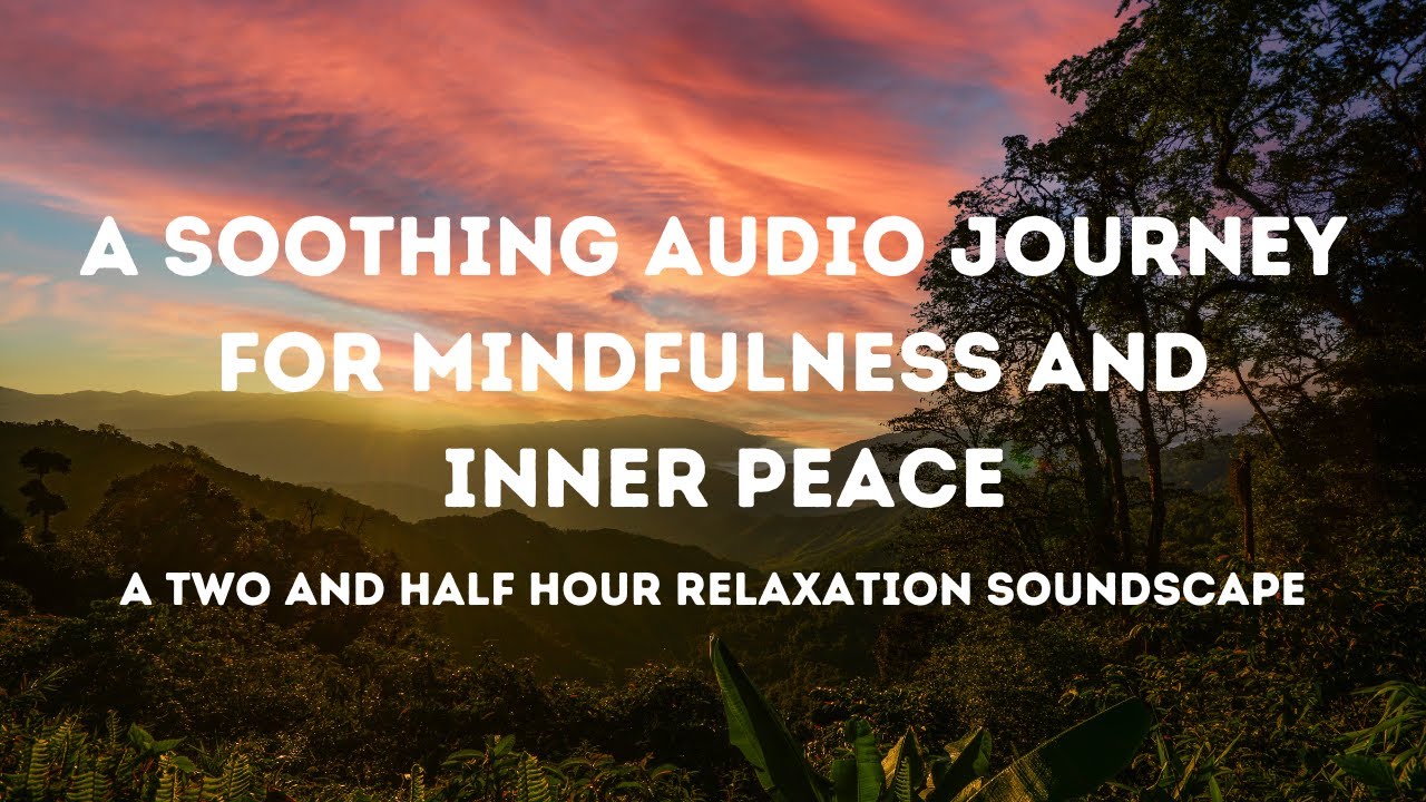 Serene Soundscape for Meditation, Relaxation and Deep Sleep - YouTube