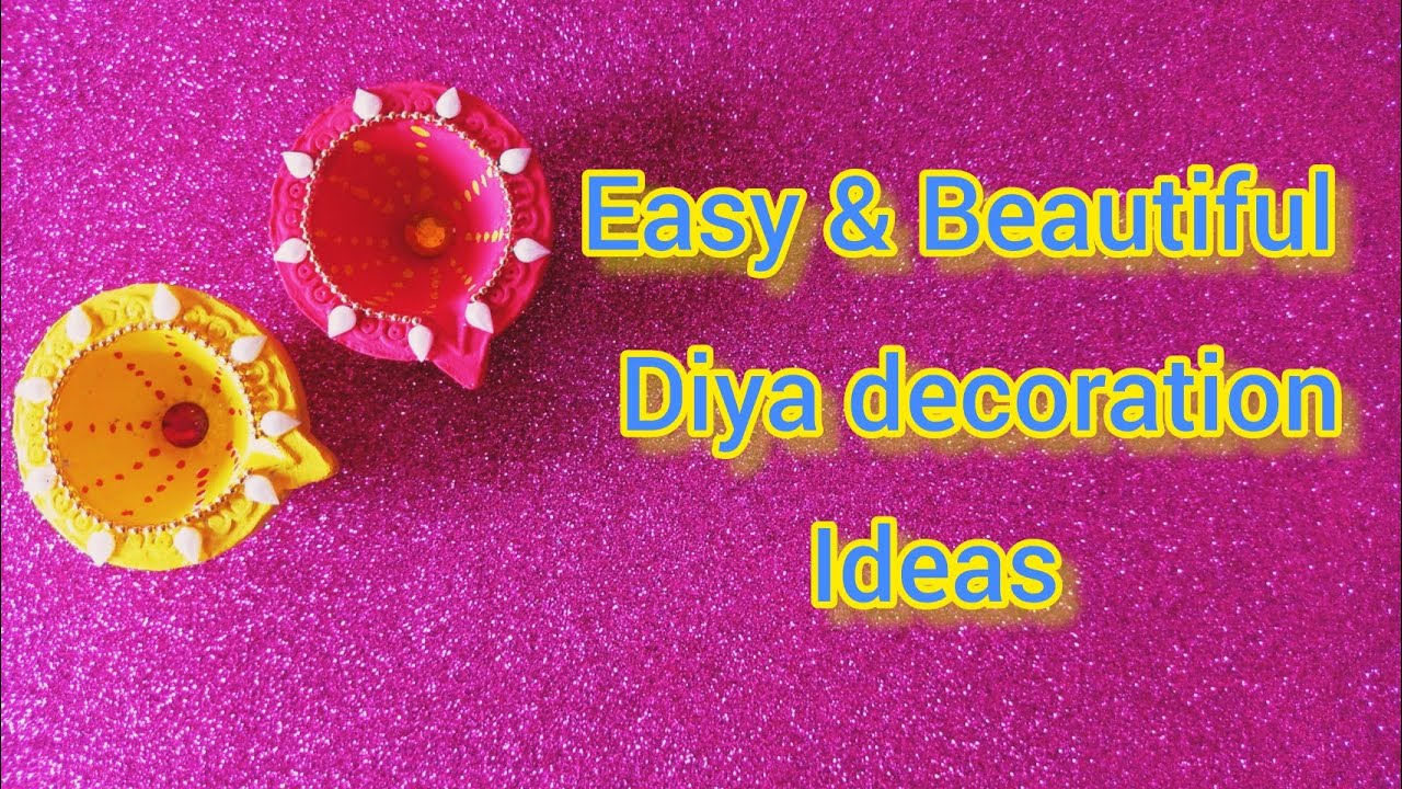 Very Easy & Beautiful diya decoration ideas | diya decoration | diya ...