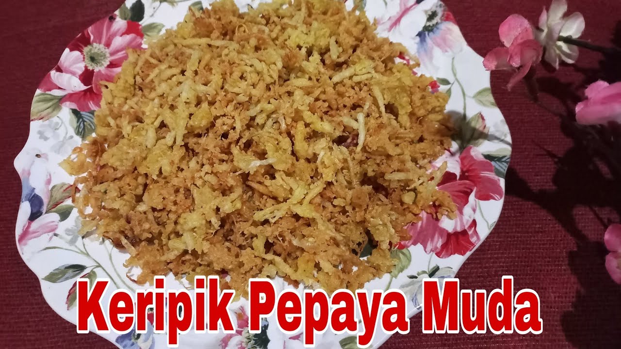 Keripik Pepaya Muda yang enak gurih @ennyicamtf789 - YouTube