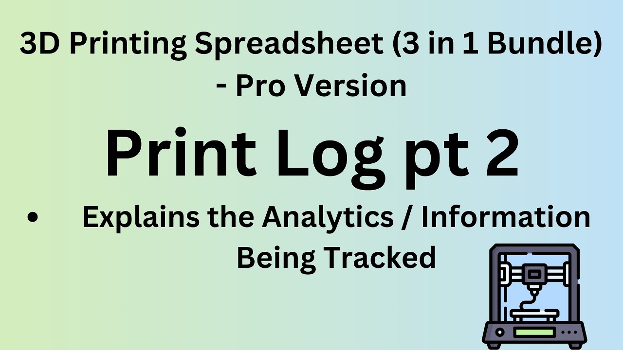 3D Printing Cost Calculator & Print Logs Spreadsheet | Walkthrough ...