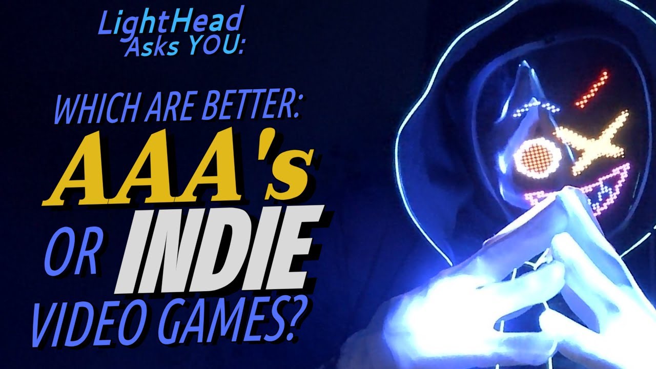 Which Are Better: AAA's Or Indie Video Games? - YouTube