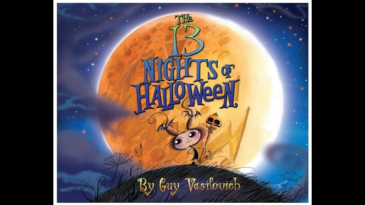 🎃 The 13 Nights of Halloween by Guy Vasilovich | Read Aloud for Kids 🧛 ...