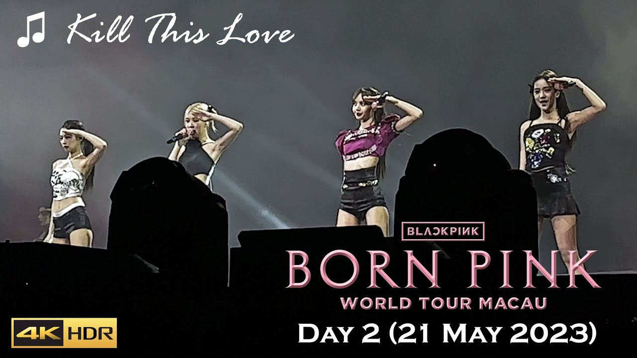 Kill This Love - 블랙핑크 BORN PINK | Macau | BLACKPINK | D2 (21 May 2023 ...
