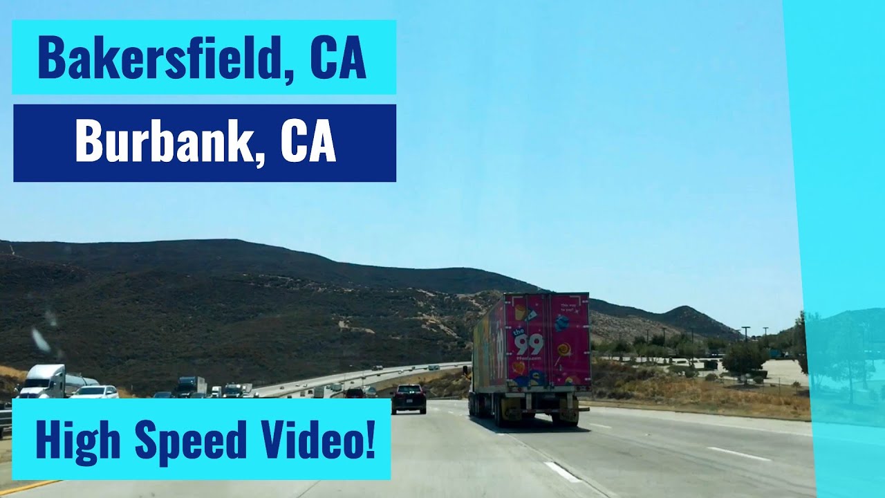 Bakersfield, CA to Burbank, CA - High Speed Driving Video - YouTube
