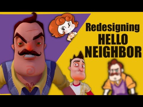 Redesigning HELLO NEIGHBOR - YouTube