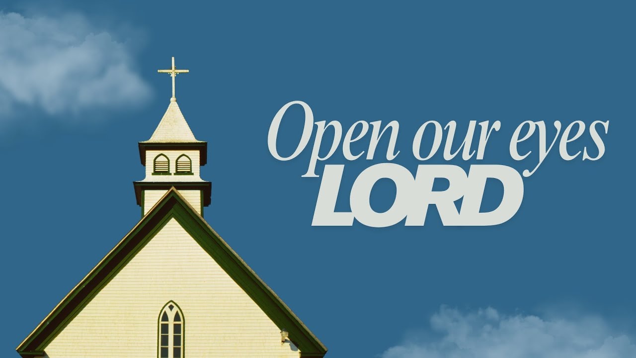 Open Our Eyes Lord - YouTube