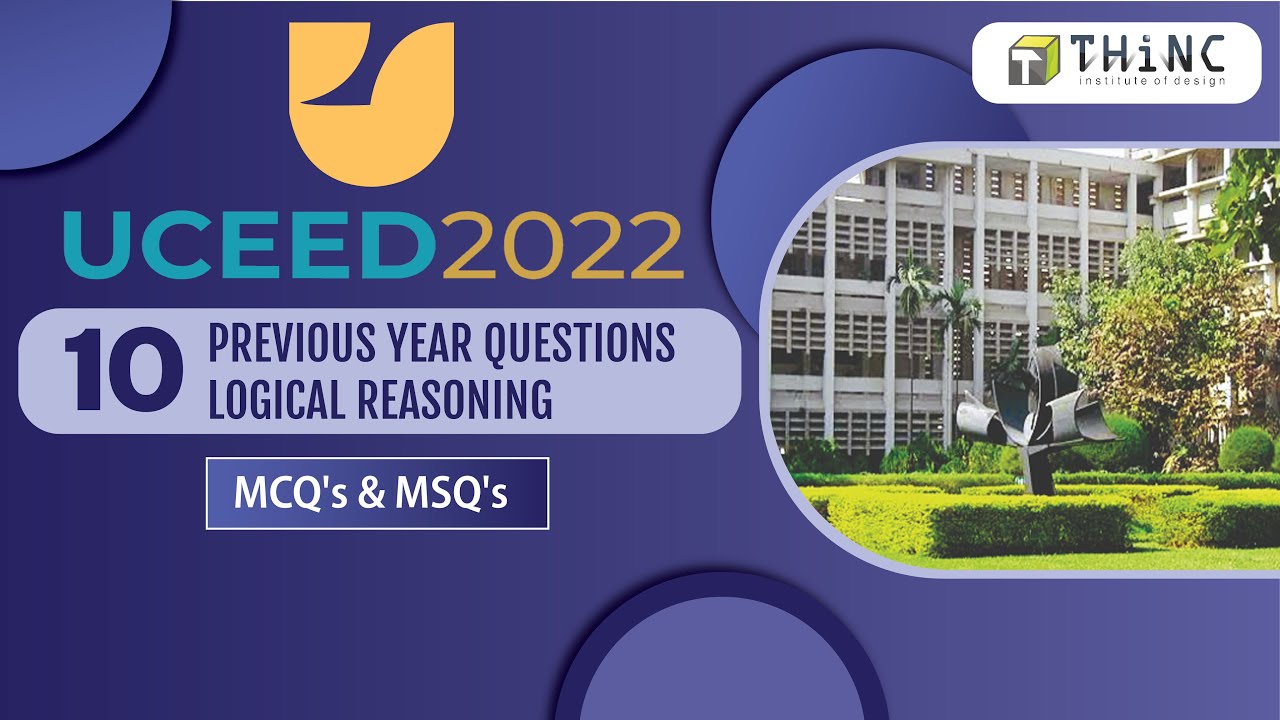 UCEED 2022 | 10 IMPORTANT PYQs 💥 💥 💥 | LOGICAL REASONING | MCQs & MSQs ...
