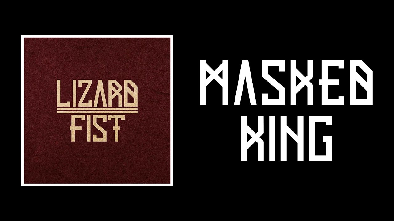 Lizard Fist - Masked King (Official Studio Music Video) - YouTube