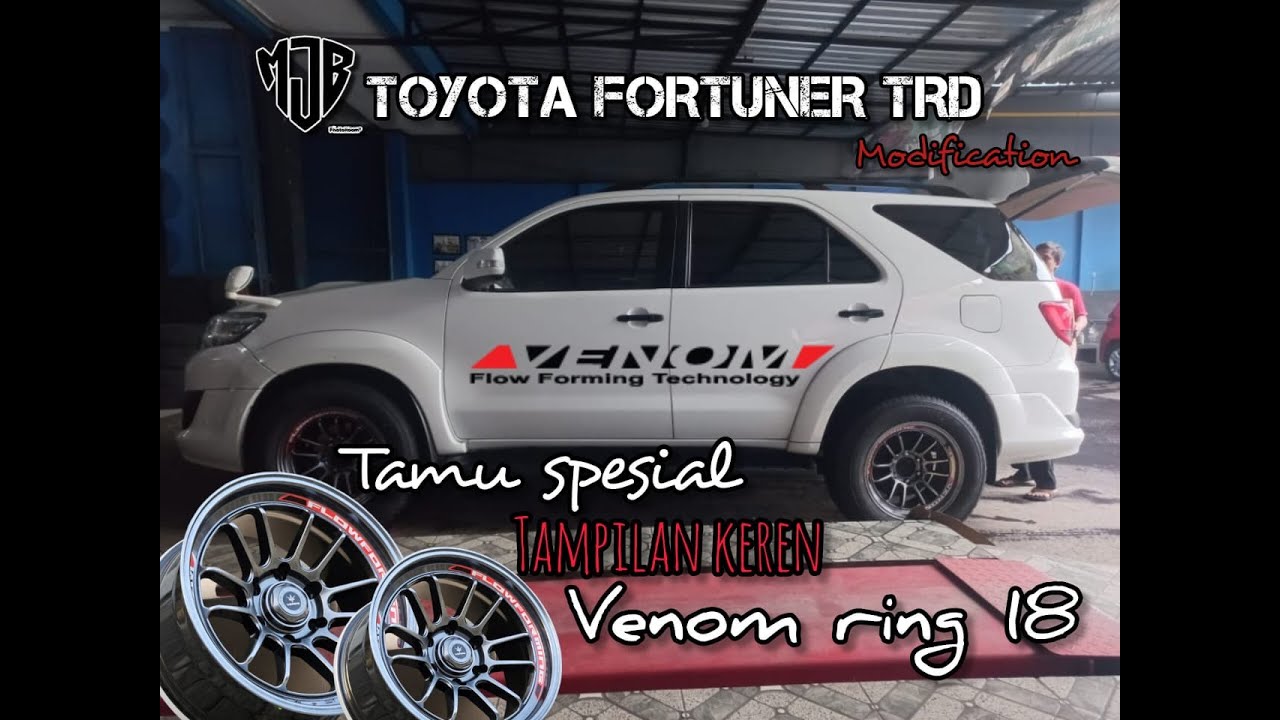 MODIFIKASI TOYOTA FORTUNER TRD DGN VELG VENOM R18. BERTEMU KAWAN LAMA ...