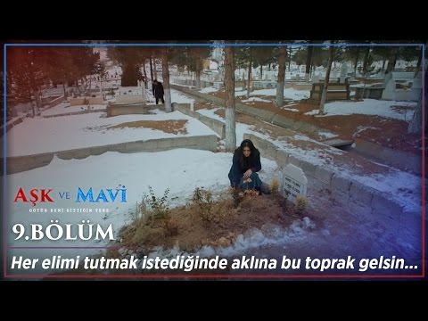 Aşk ve Mavi 9.Bölüm - Aşık mı oluyorum?