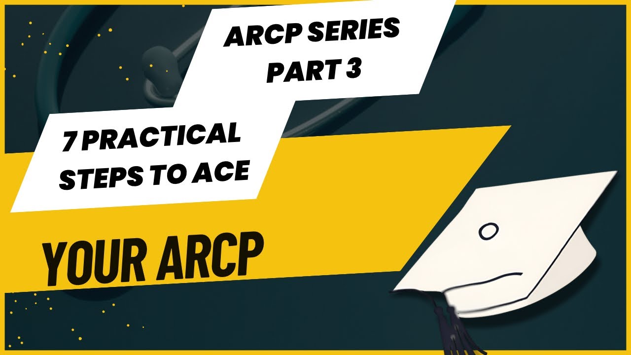 The GP Trainee's ARCP Blueprint II 7 PRACTICAL STEPS TO ACE YOUR ARCP ...
