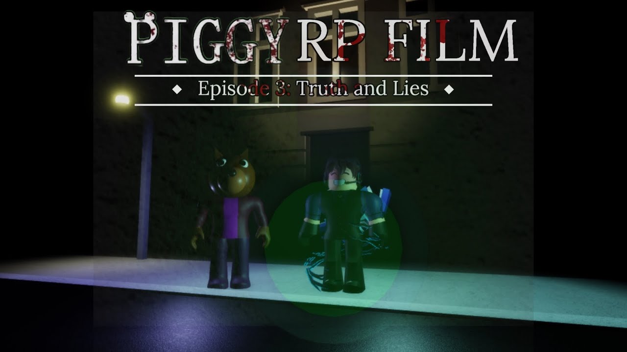 Piggy RP Film E3: Truth and Lies - YouTube