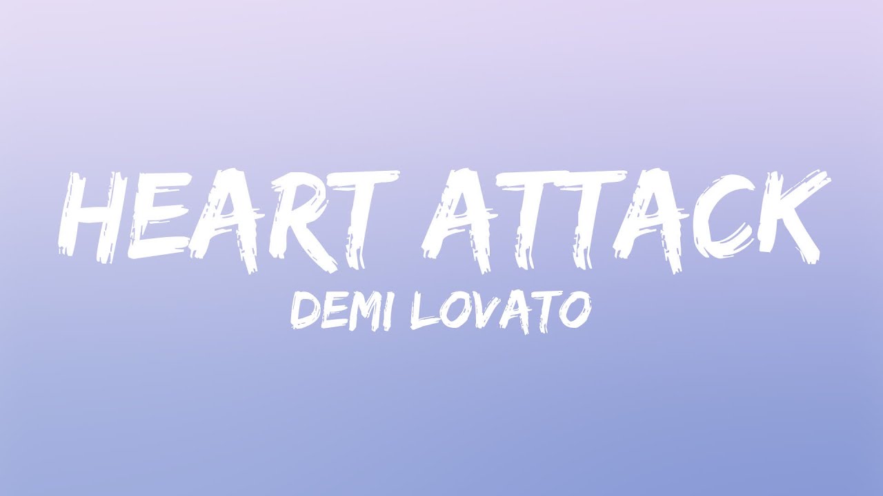 Demi Lovato Heart Attack Full Song Lyrics