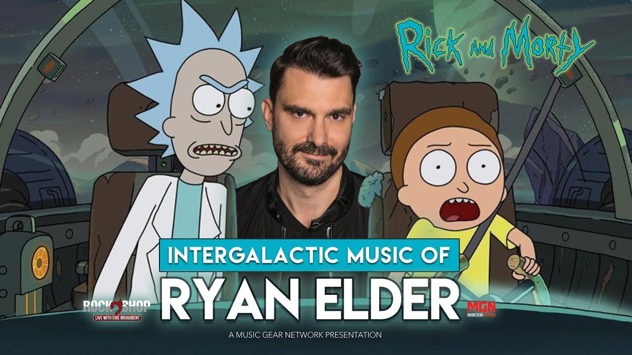 The Intergalactic Music Of Rick & Morty With Ryan Elder - YouTube