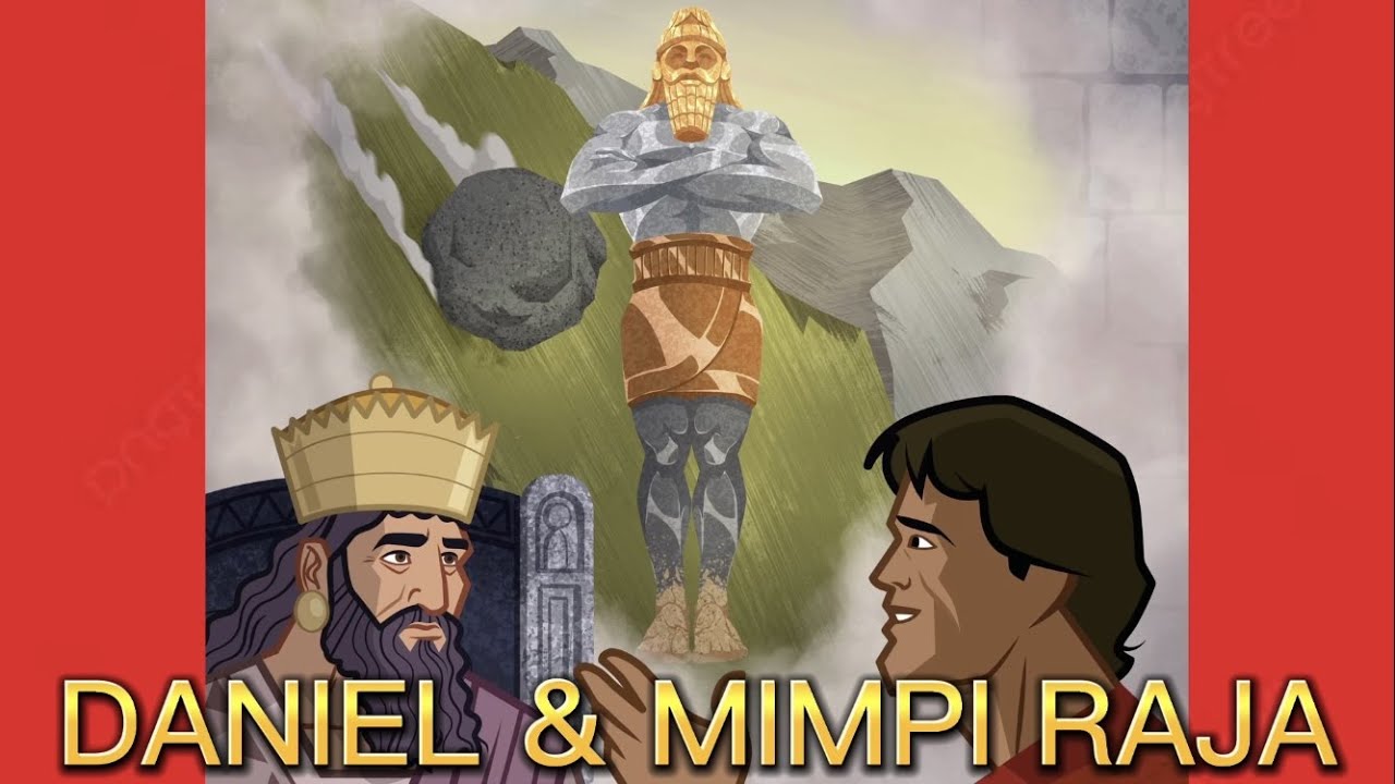 Daniel dan Mimpi Raja tentang sebuah Patung yang besar (Daniel 2) - YouTube