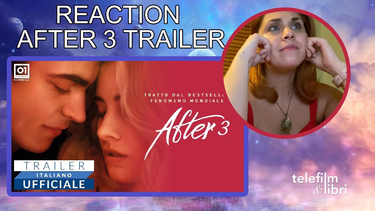 REACTION AFTER 3 TRAILER UFFICIALE - YouTube