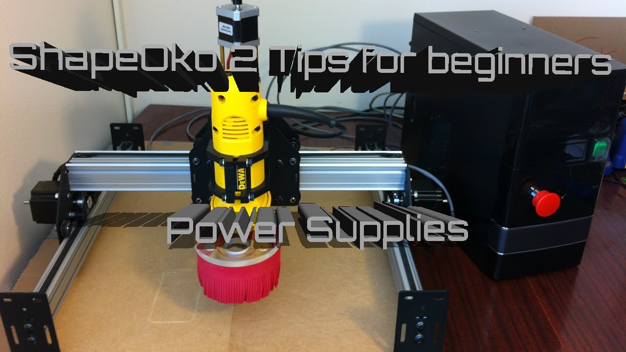 ShapeOko 2 Tips for beginners: Power Supplies - YouTube