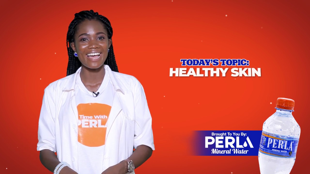Time With Perla Water , Today's Topic: Healthy Skin - YouTube