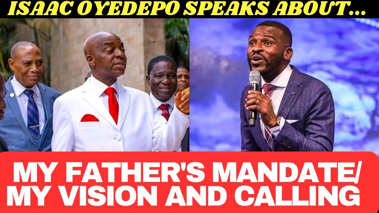 Incredible! PST. ISAAC OYEDEPO SPEAKS ON BISHOP OYEDEPO MANDATE & HIS ...