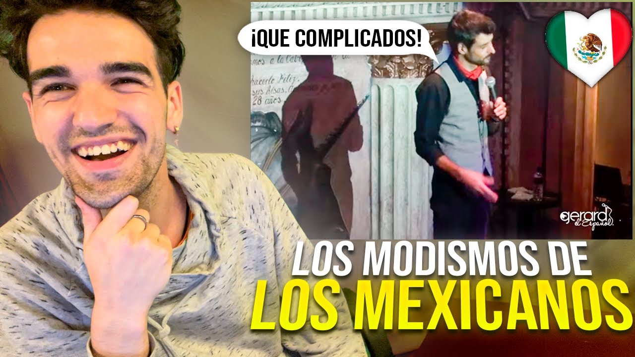 🇲🇽 LOS MODISMOS MEXICANOS EXPLICADOS POR ESTE HUMORISTA ESPAÑOL 😂 ...