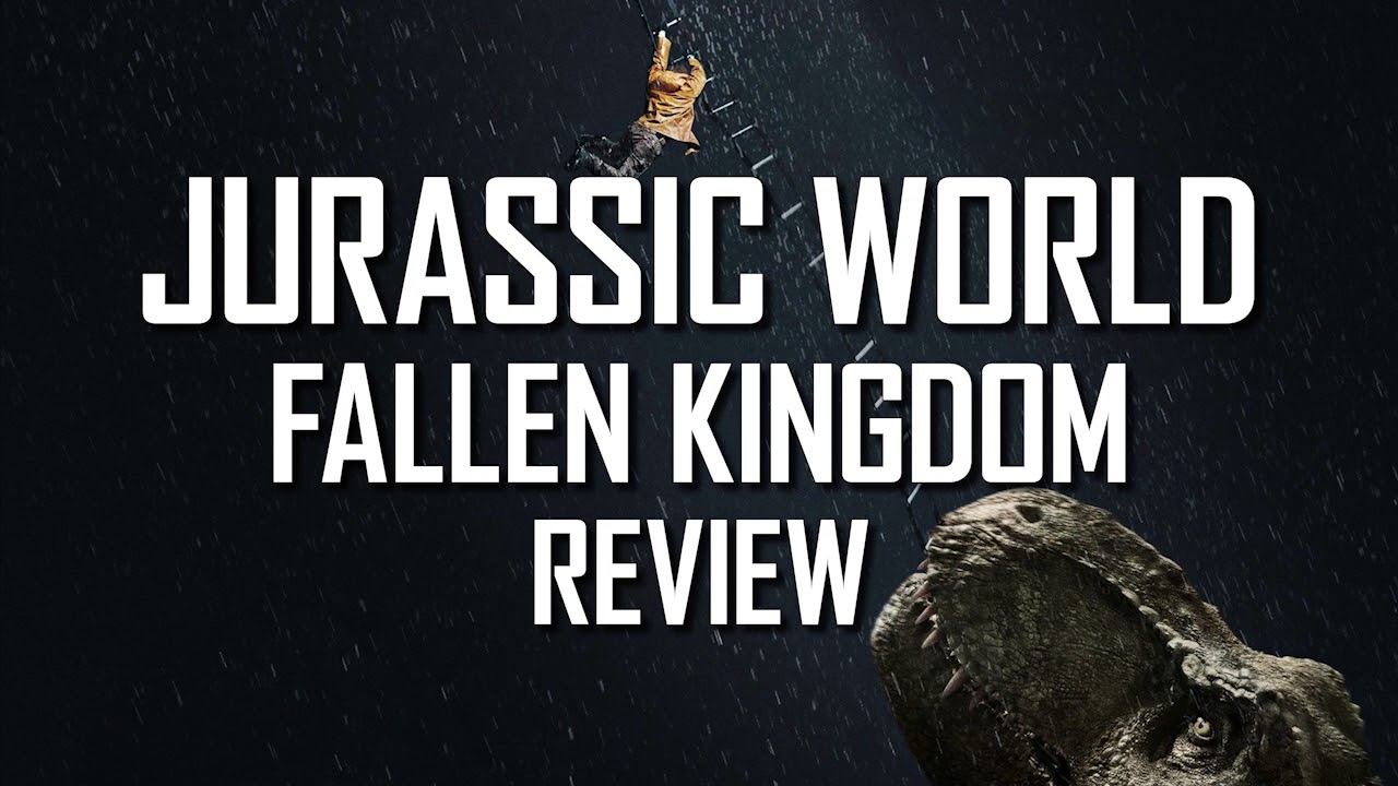 JURASSIC WORLD: FALLEN KINGDOM MOVIE REVIEW - YouTube