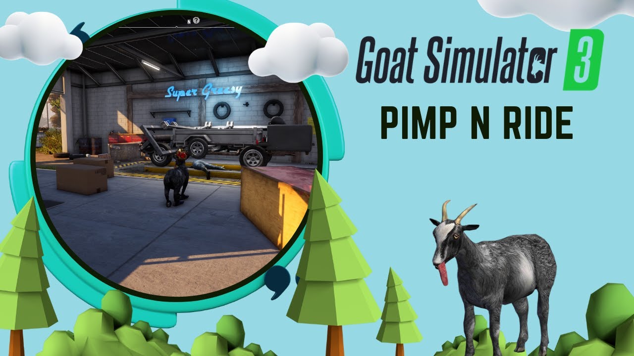 How to Complete Pimp N Ride - Goat Simulator 3 - YouTube