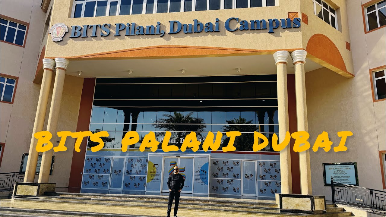 “Exploring Bits Pilani University, Dubai:A Comprehensive Campus Tour ...