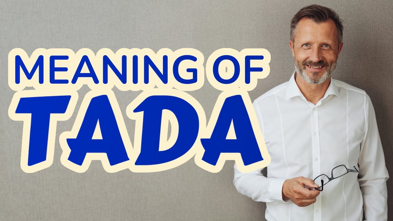 Tada | Definition of tada 📖 📖 📖 - YouTube