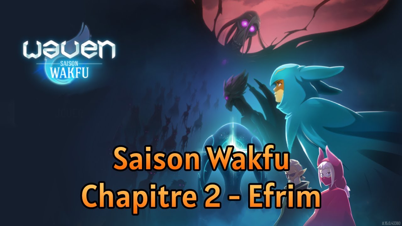 [Waven] Saison Wakfu: chapitre 2 Efrim - mode compétitif (gameplay ...