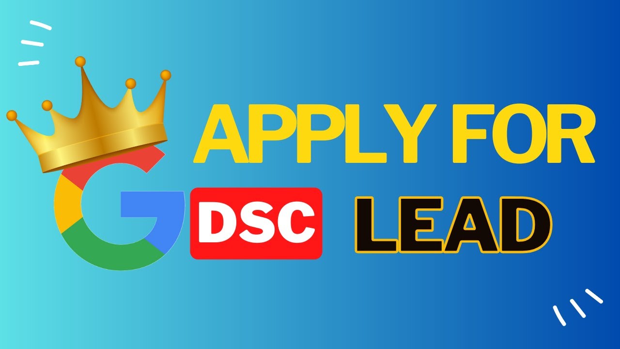 Apply for GDSC Lead | 2024 Appications are open - YouTube