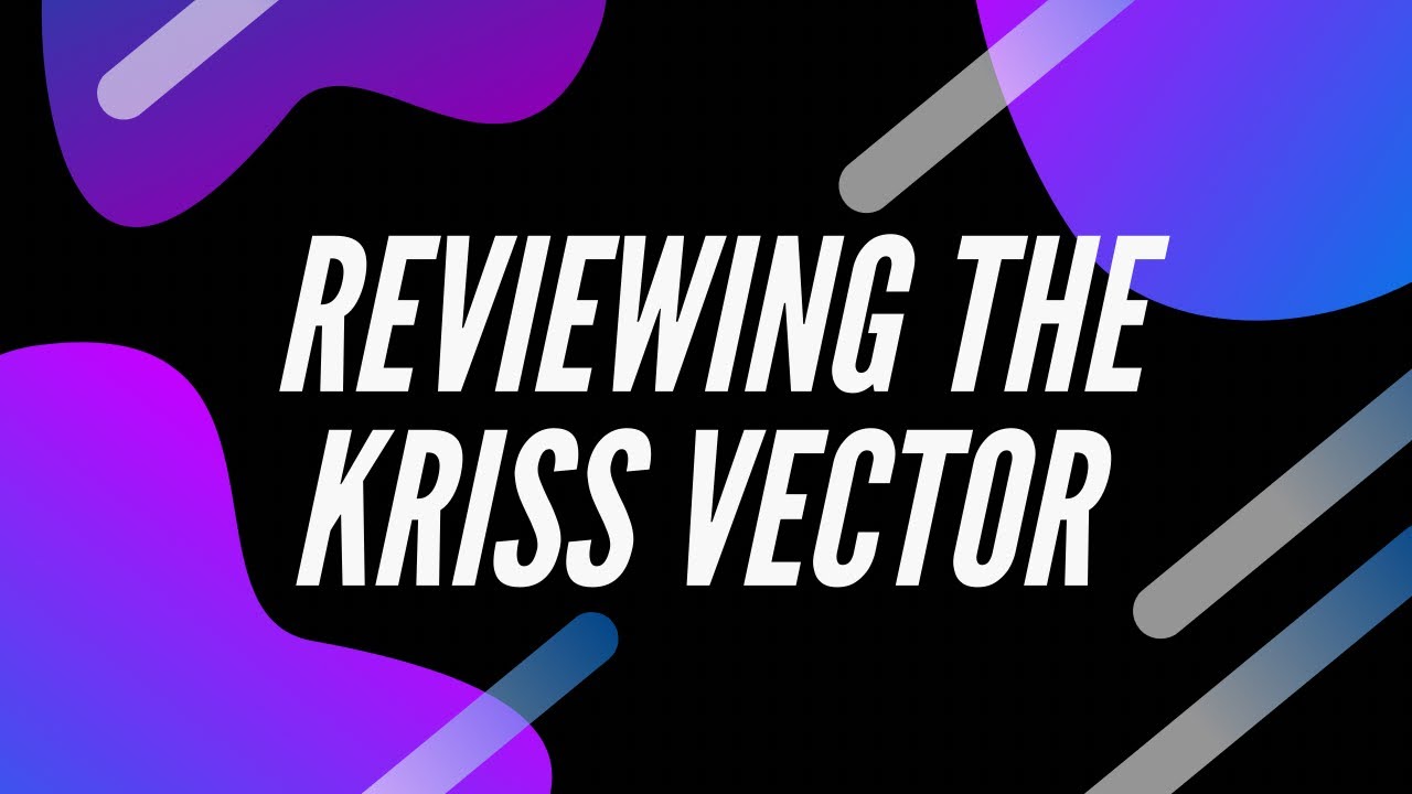 Reviewing the Kriss Vector in Phantom Forces - YouTube