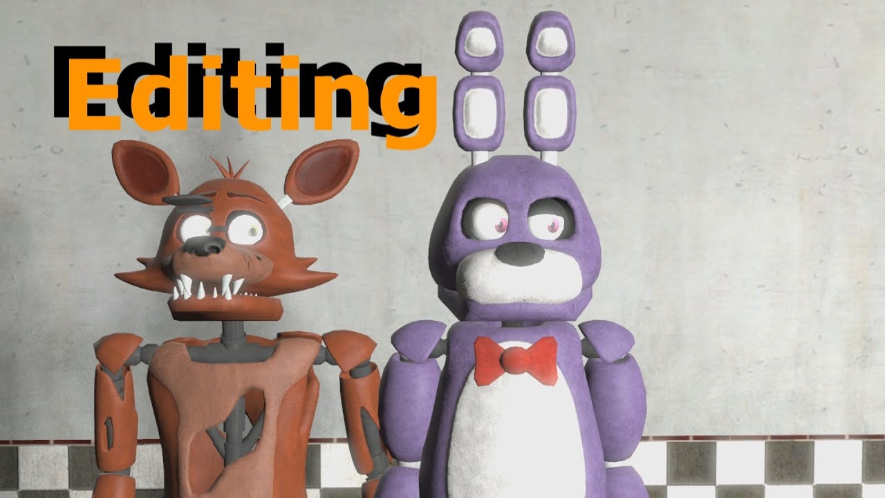 [FNAF SFM] Five Nights at Freddy's: Editing my animation - YouTube