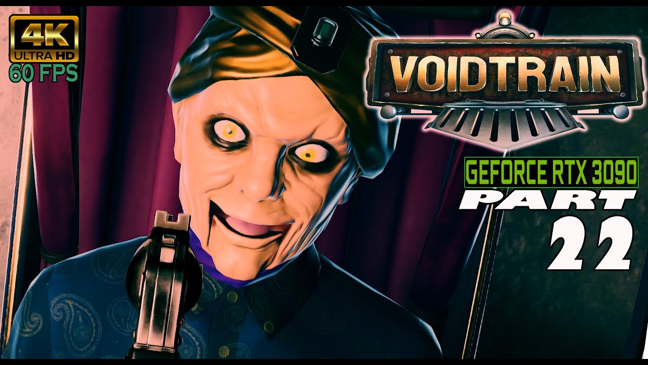 VOIDTRAIN | PART 22 | DEPOT #9 PT.3 | PC 4K/60 | NEXT STOP! DEPOT #9 | - YouTube