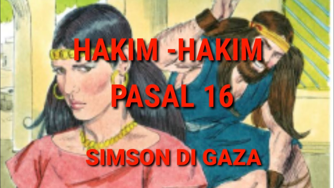 Hakim - Hakim 16 Simson Di Gaza - YouTube