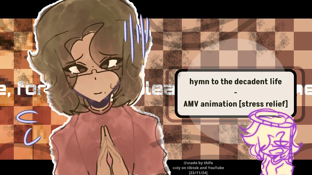 [AMV] hymn to the decadent life - tween animation // stress relief ...