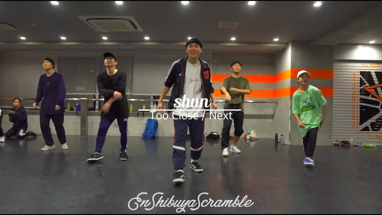 shun " Too Close / Next "@En Dance Studio SHIBUYA SCRAMBLE - YouTube