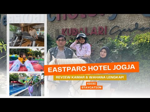 EASTPARC HOTEL JOGJA | KACAU! BIKIN ANAK GAK MAU PULANG...! | Hotel bagus di Jogja #kidsfrendlyhotel
