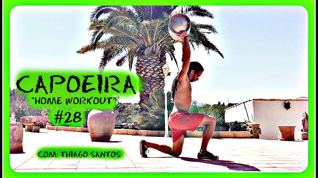 Capoeira "Home Workout" #28 - YouTube
