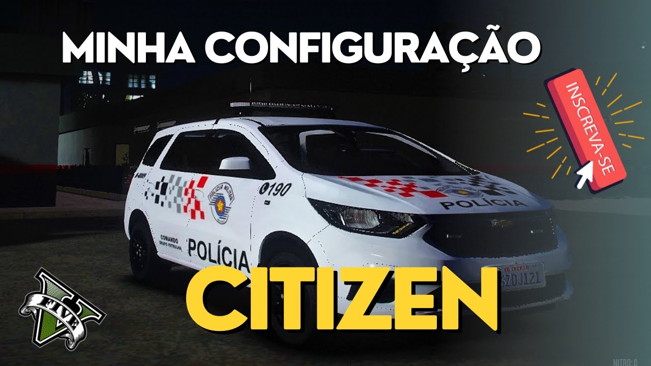(GTA-RP) MINHA CONFIGURAÇÃO + CITIZEN MUITO REALISTA - YouTube