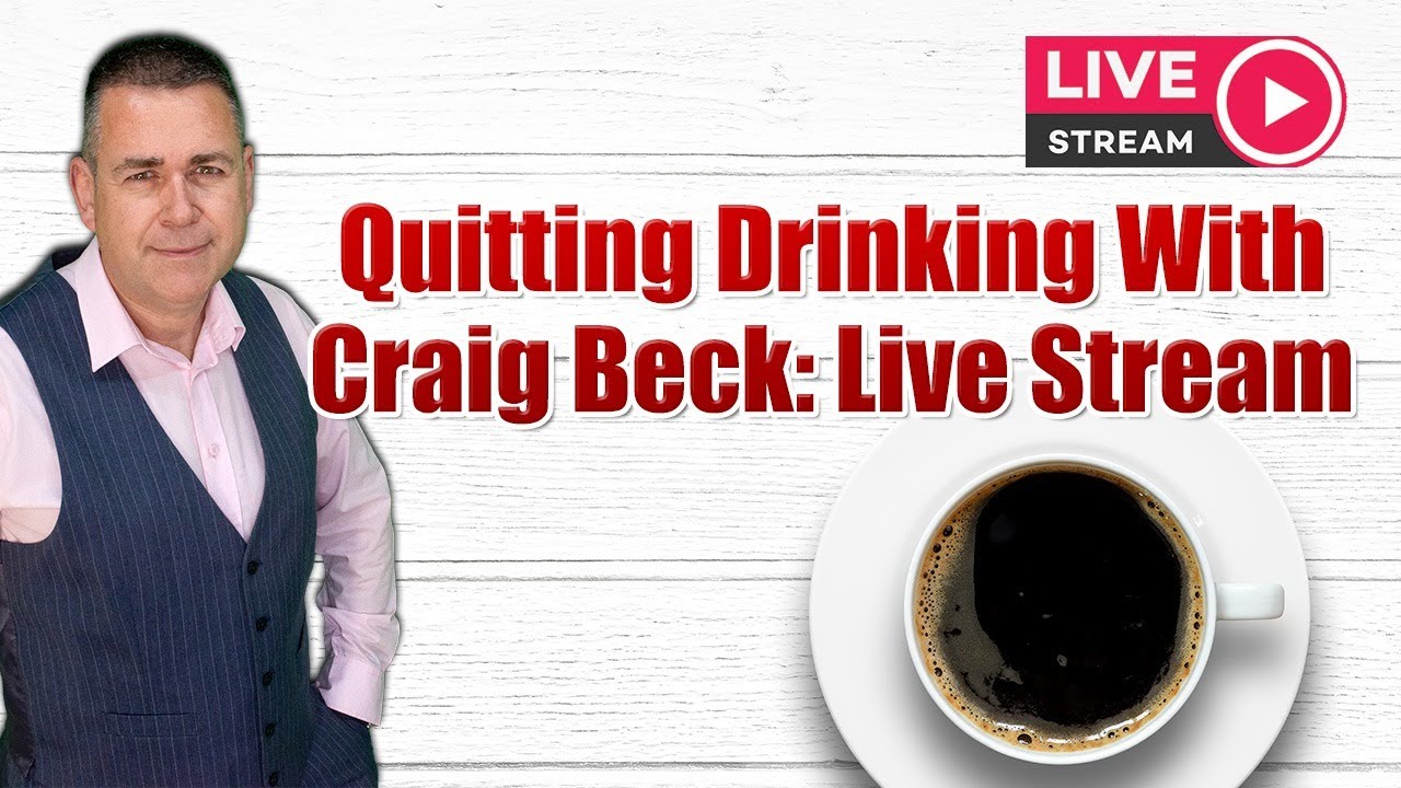 Quitting Drinking With Craig Beck: Live Stream - YouTube