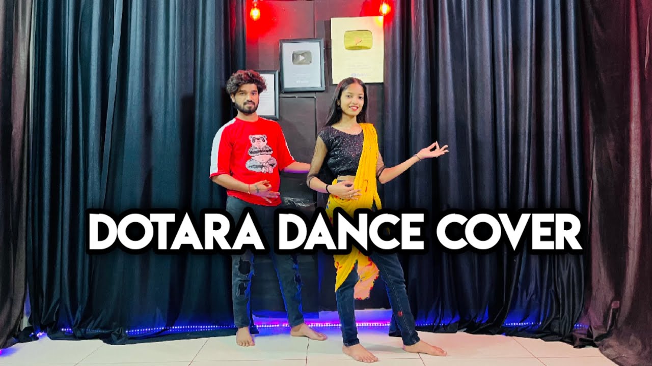 Dotara | Jubin Nautiyal, Mouni Roy, Payal Dev | Darsh Kothari, Vayu, Dance Cover - YouTube